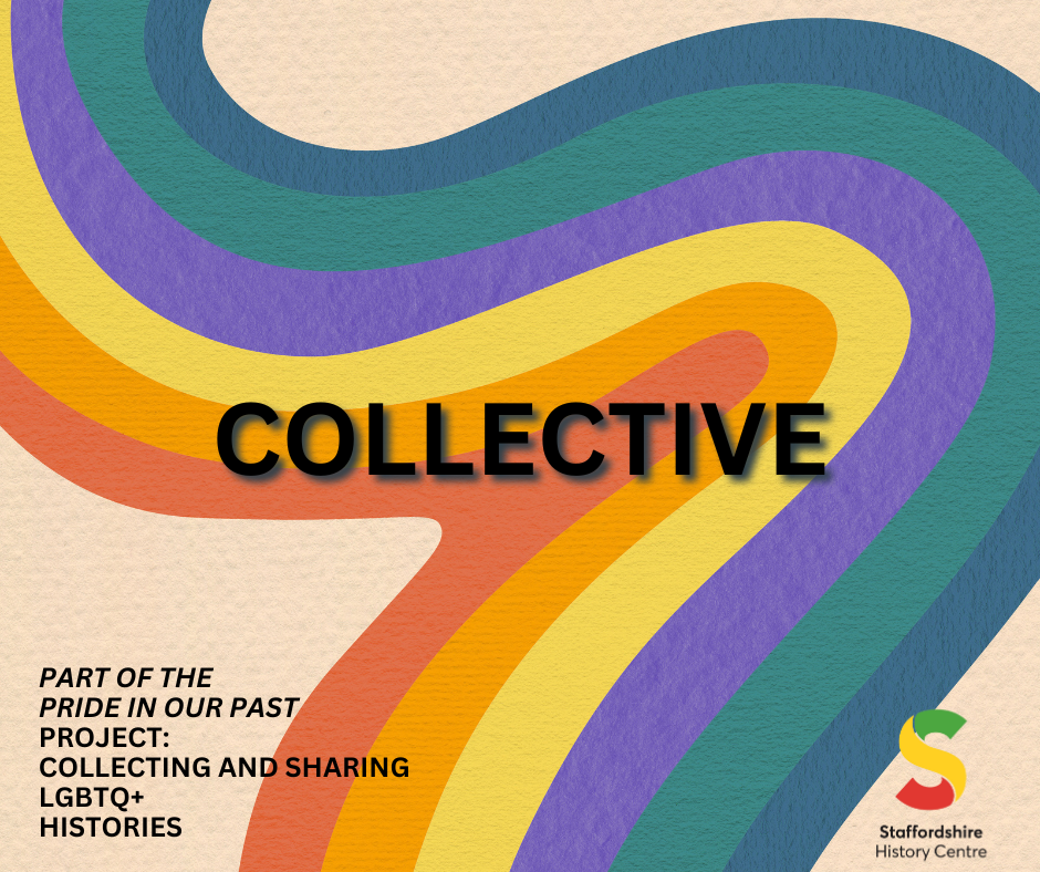 COLLECTIVE: LGBTQ+ Project – Staffordshire History Centre
